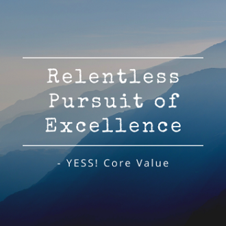 The Relentless Pursuit of Excellence #626 - YESS! : YESS!